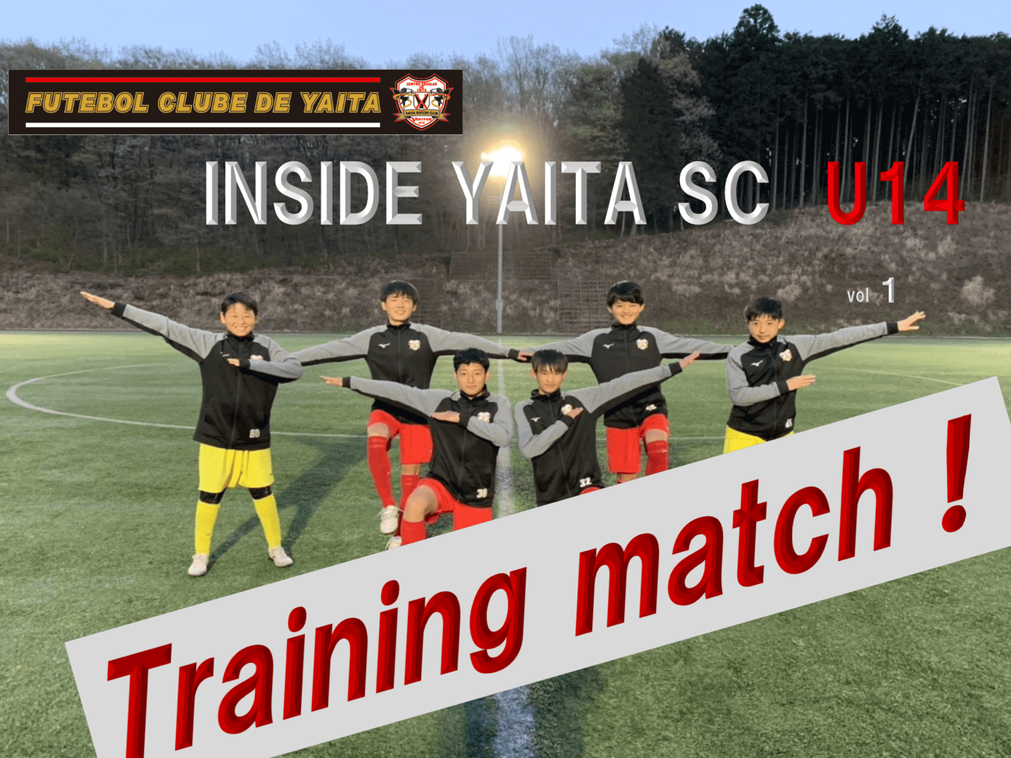 INSIDE YAITA SC U14 vol1 【Training match】 | 矢板SC公式HP
