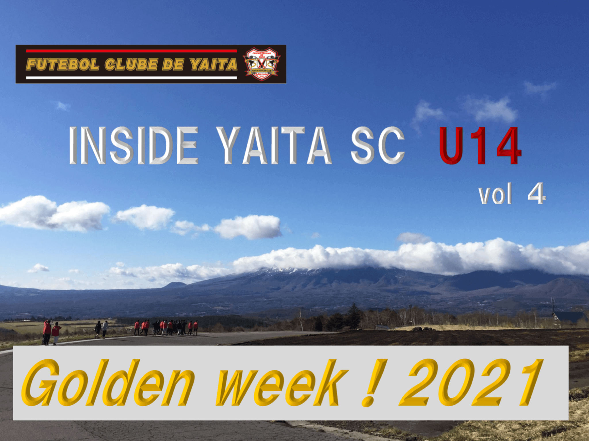 INSIDE YAITA SC U14 vol4 【 Golden week! 】 | 矢板SC公式HP